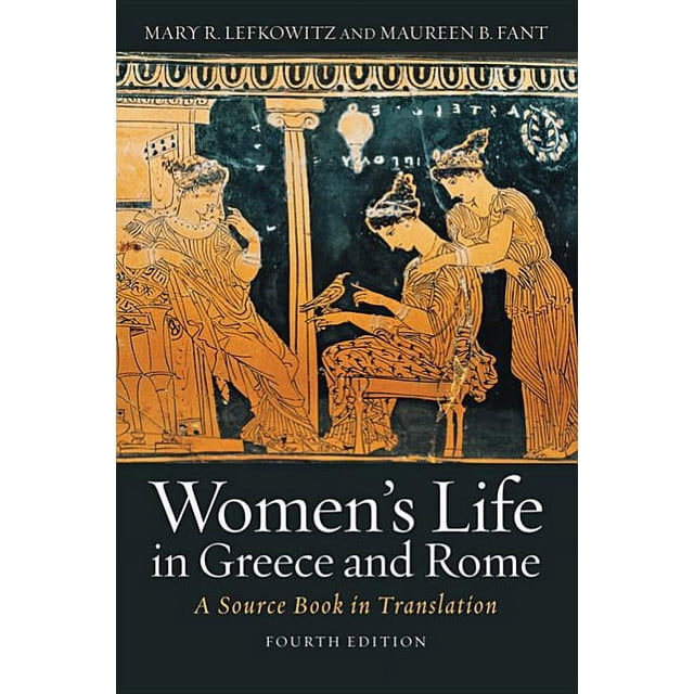 Women's Life in Greece and Rome: A Source Book in Translation ...