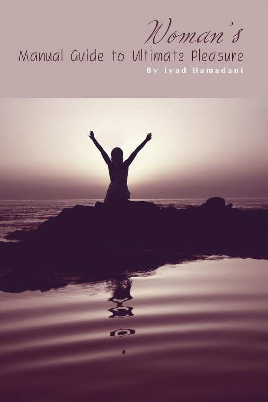 Womens Manual Guide To Ultimate Pleasure Paperback