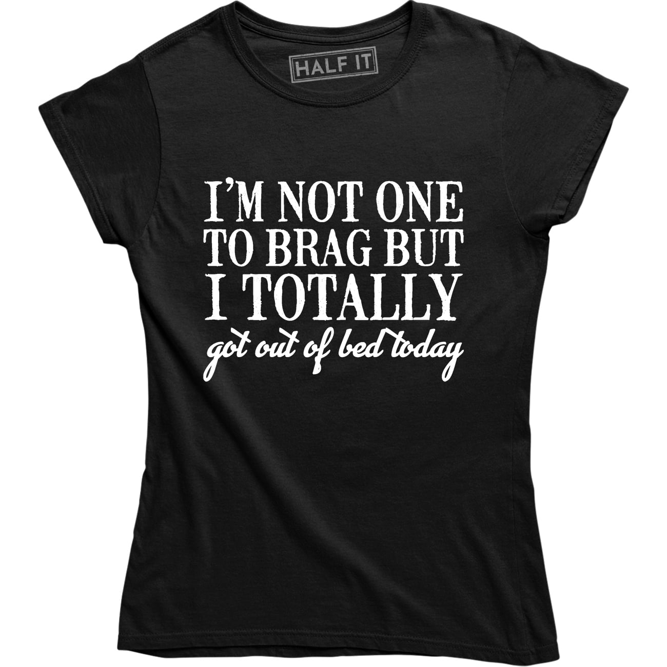 Women's Not One To Brag Got Out of Bed Today Funny Lazy Sleeping Trophy ...