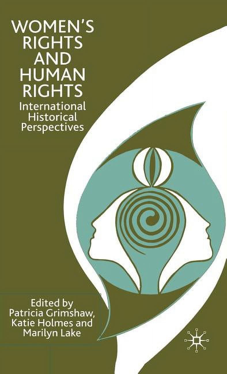 Women's Rights and Human Rights: International Historical Perspectives ...