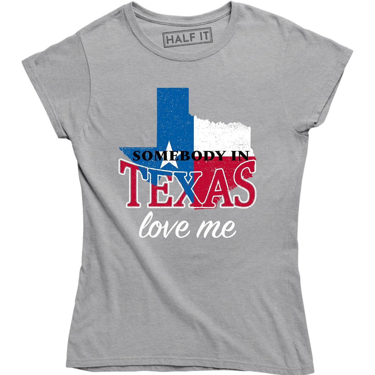 Women's Somebody In Texas Loves Me Texan Pride T-Shirt - Walmart ...