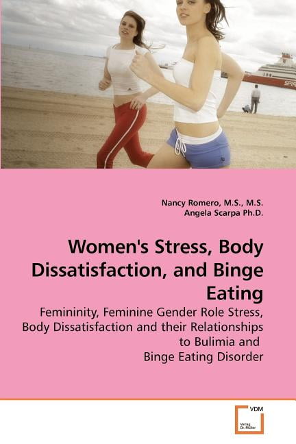 Women's Stress, Body Dissatisfaction, and Binge Eating (Paperback ...