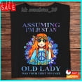Womens Assuming I'M Just An Old Lady Was Your First Mistake Hippie ...