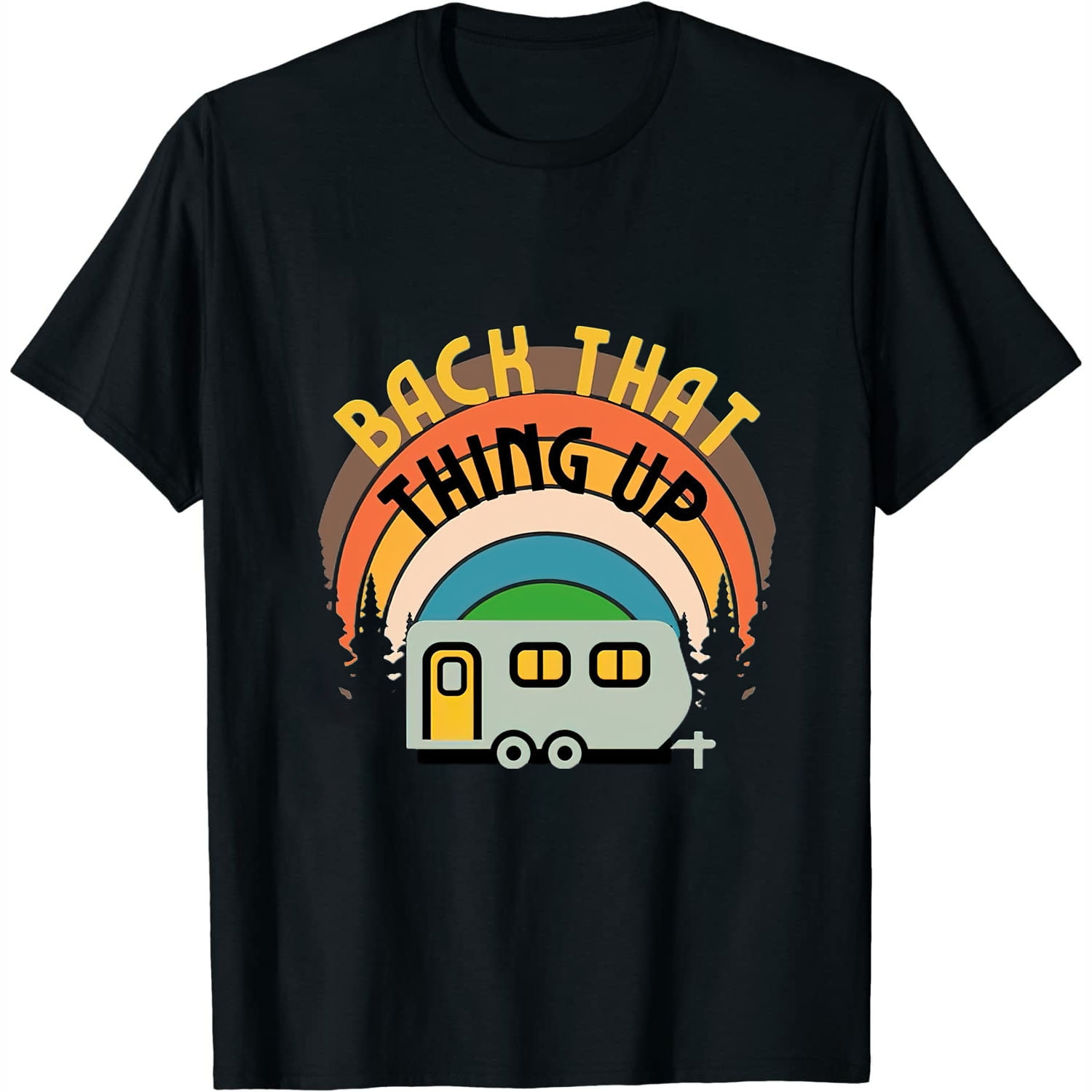 Womens Back That Thing Up Camper Camping Family Glamping RV Graphic ...