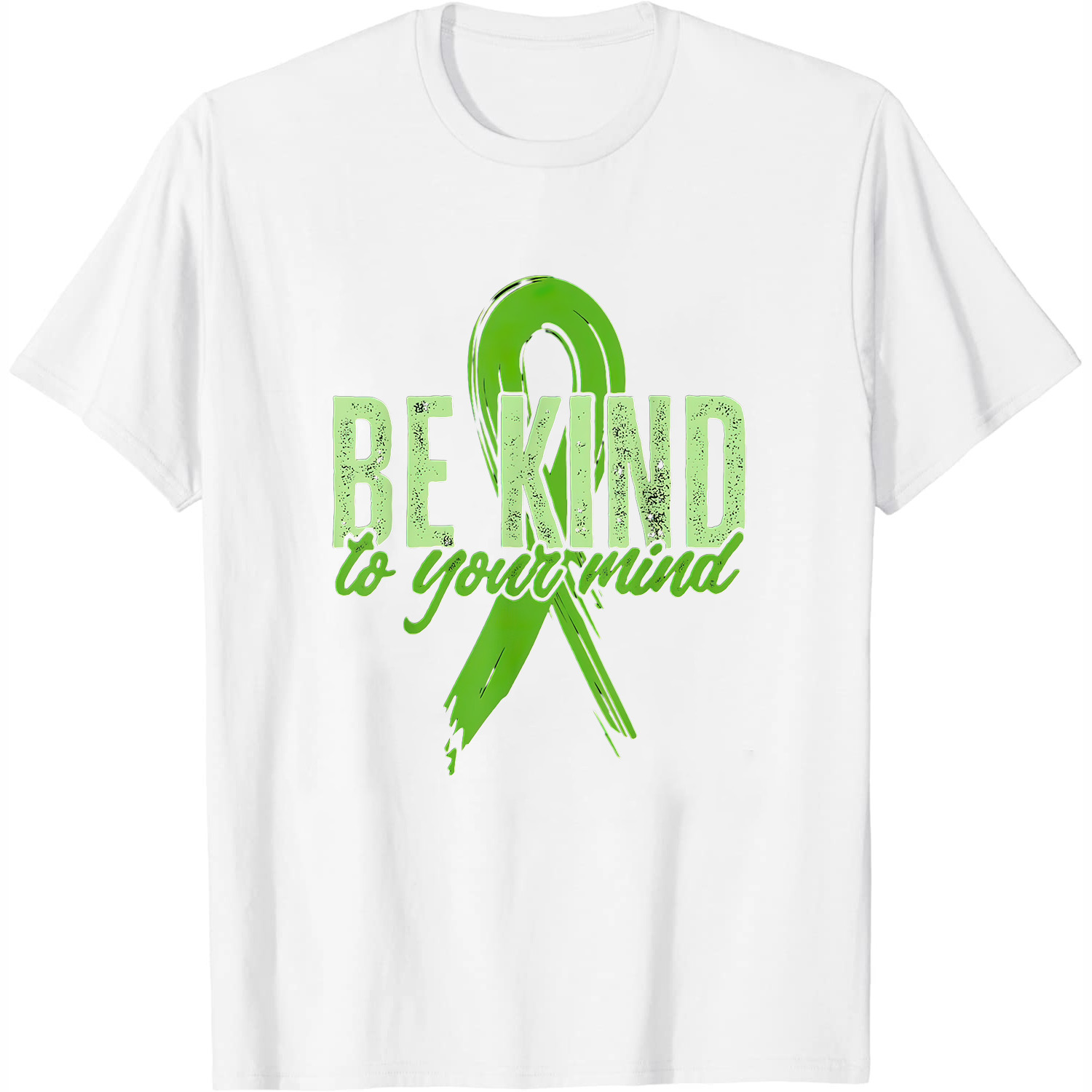 Womens Be Kind To Your Mind Green Ribbon Mental Health Matters T-Shirt White Medium - Walmart.com