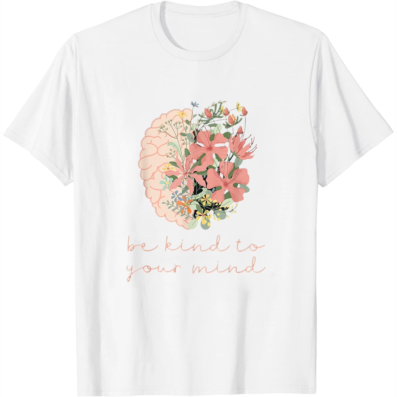 Womens Be Kind To Your Mind Mental Health Matters Awareness Anxiety T-Shirt White 4X-Large ...