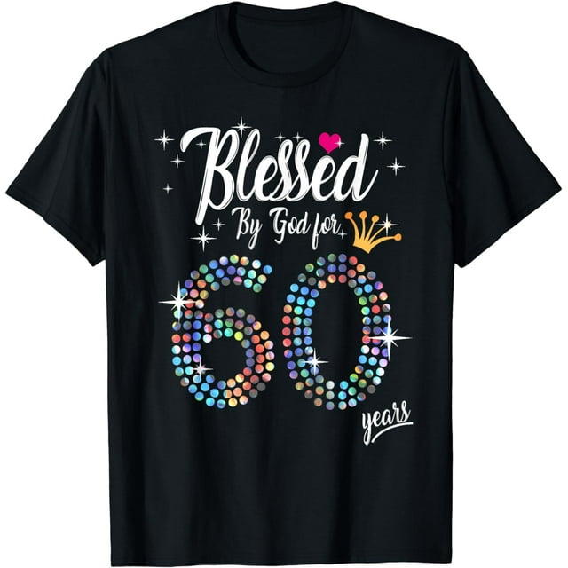 Womens Blessed by God for 60 Years 60th Birthday Anniversary T-Shirt ...