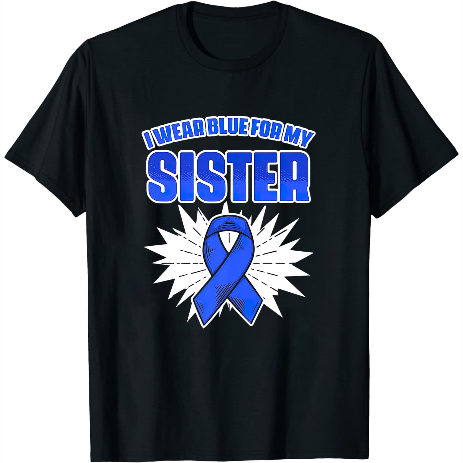 Womens Blue For My Sister Colon Survivor Support Colorectal Cancer T ...