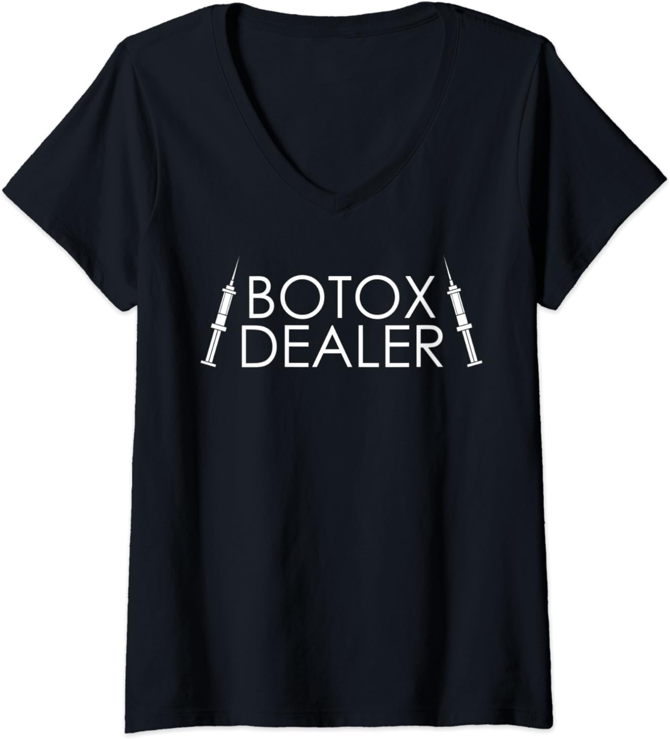 Womens Botox Dealer Syringe Cosmetic Aesthetic Nurse Injector V-Neck T ...