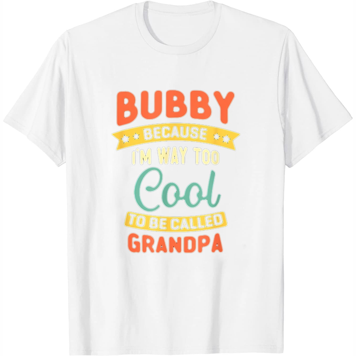 Womens Bubby Because I'm Too Cool To Be Called Grandpa Father's Day T ...