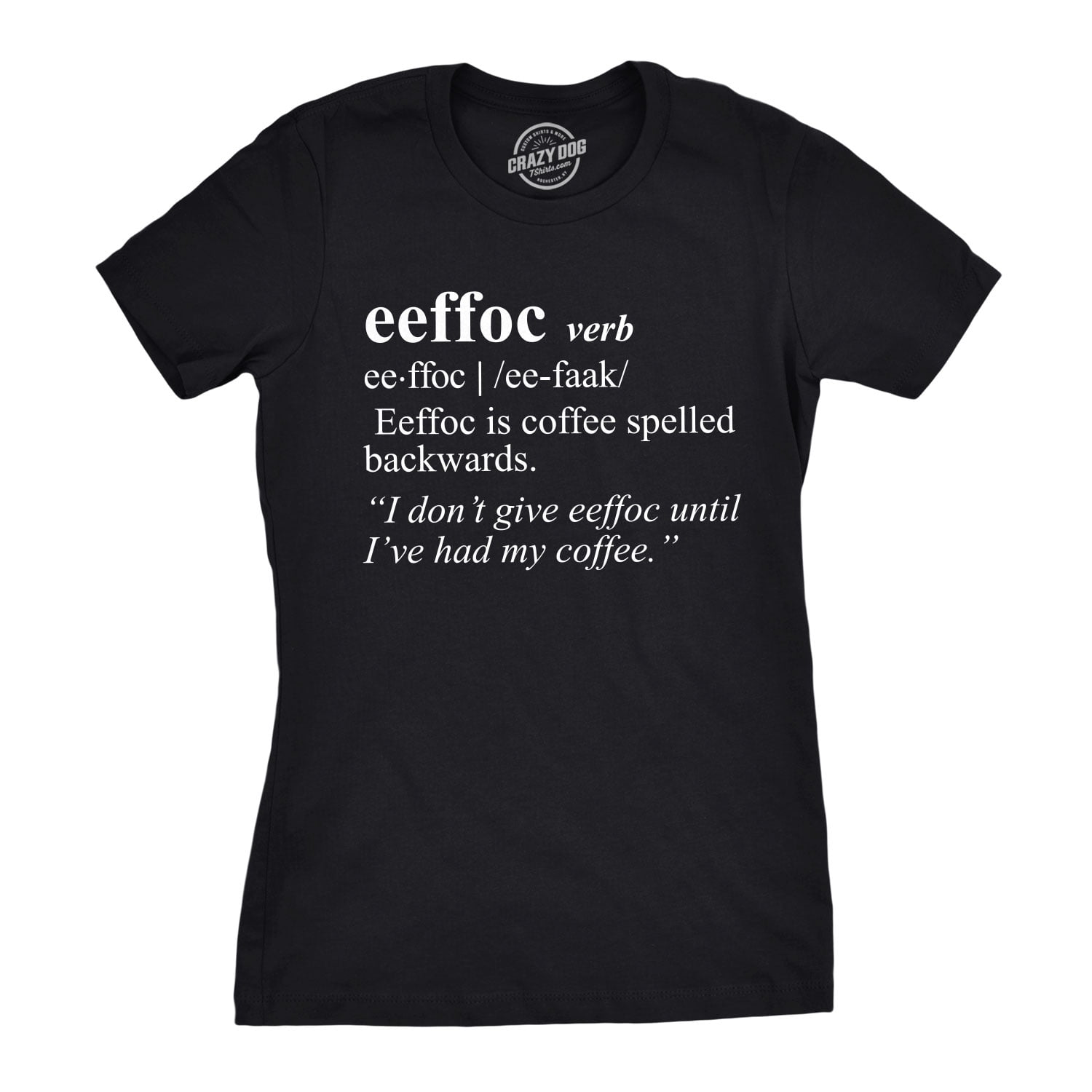 Womens Eeffoc Tshirt Funny Coffee Spelled Backwards Tee (Black) - S ...