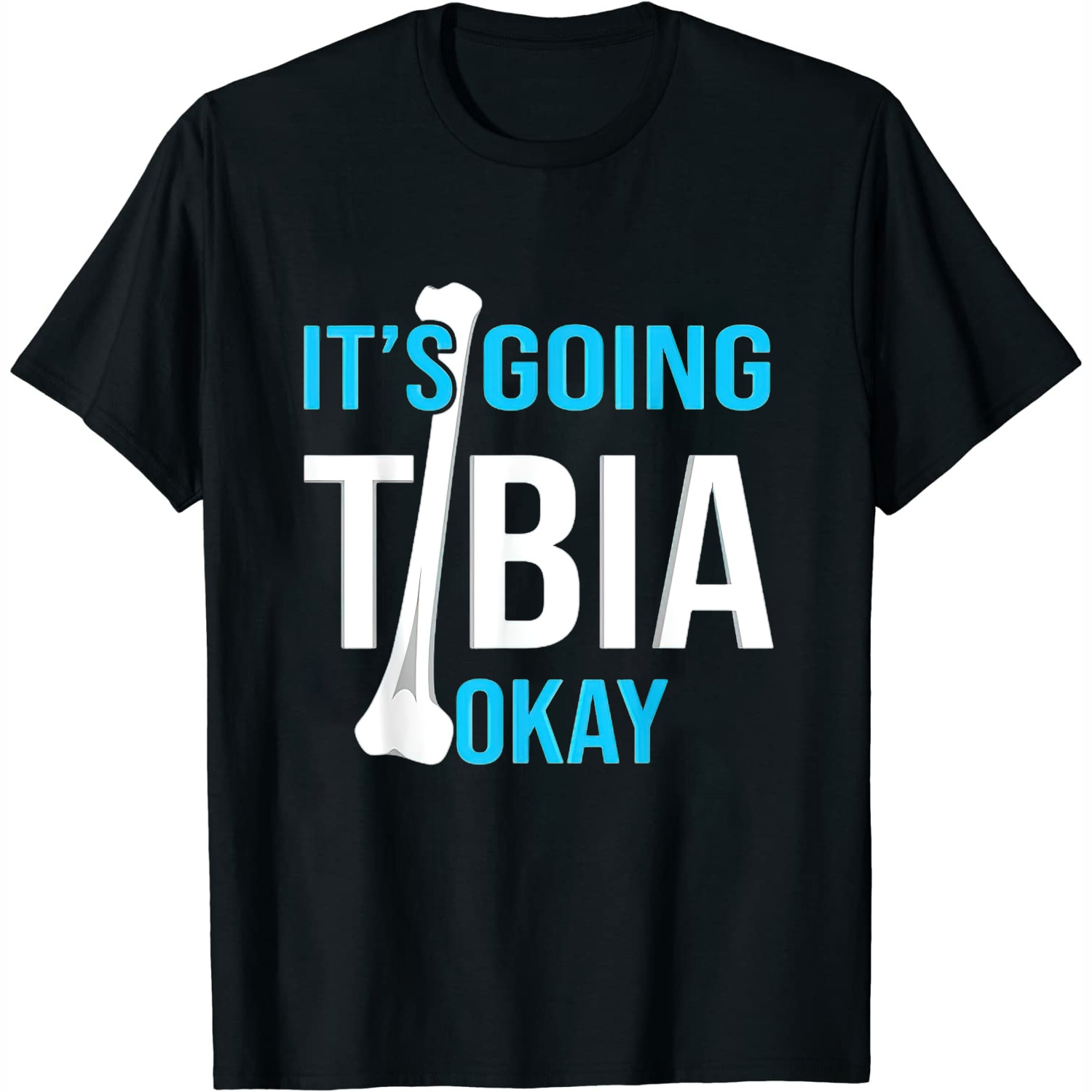 Womens Funny Going Tibia Okay Radiology Rad Tech Student Anatomy T ...