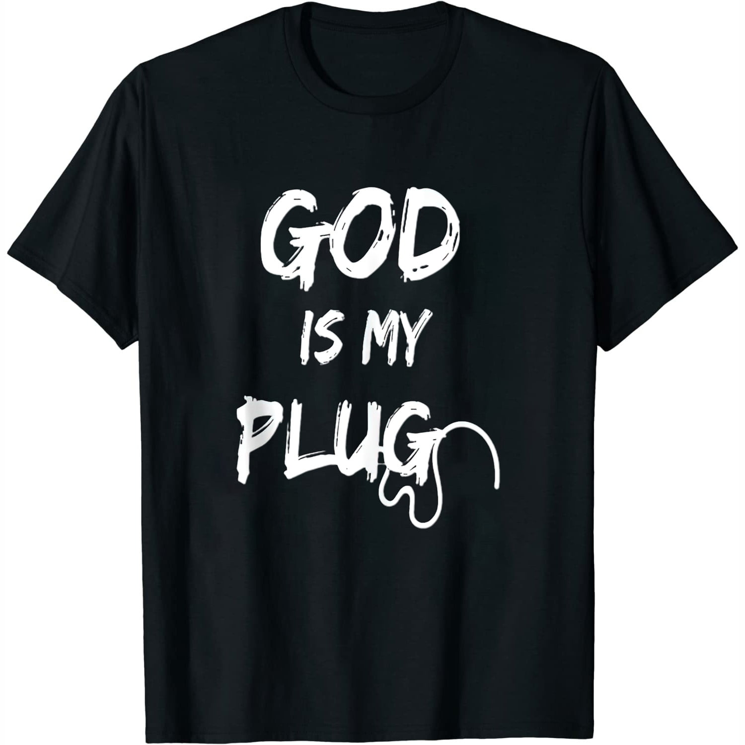 Womens God Is My Plug Saying Is The Source Of Jesus Love Faith Hope T ...