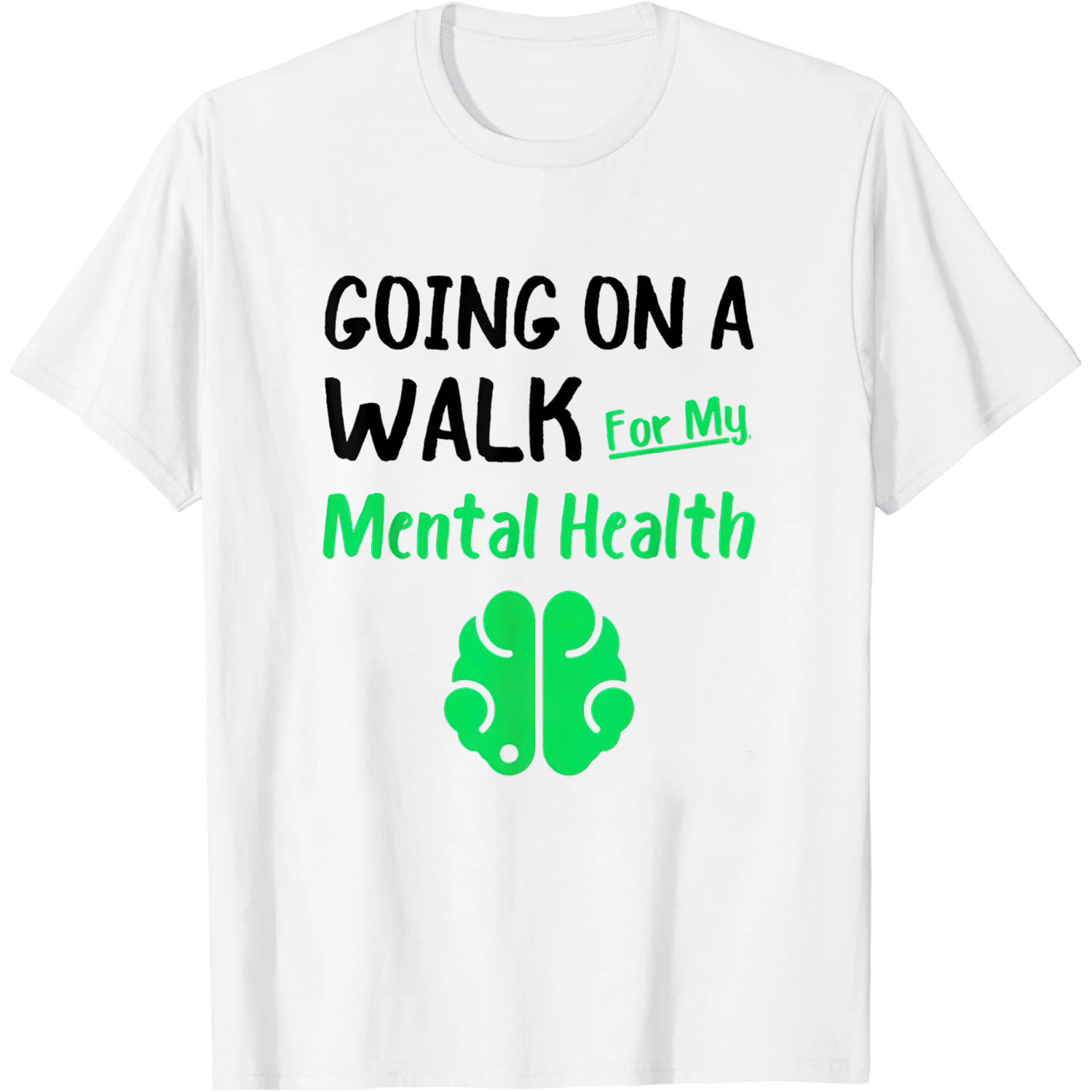 Womens Going On A Walk For My Mental Health - Mental Health Matters T ...