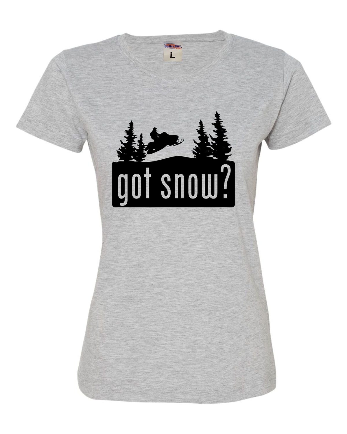 Womens Got Snow Funny Snowmobile Lover Deluxe Soft T-Shirt - Walmart.com
