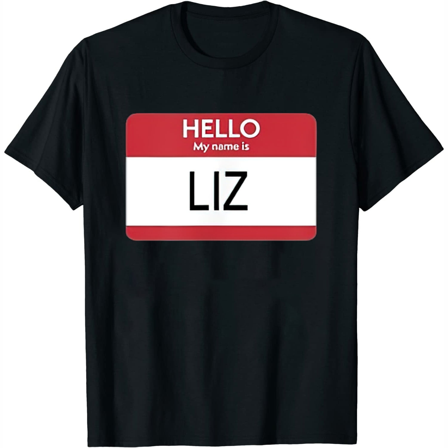 Womens Hello My Name Is Liz Name Tag T-Shirt Black Large - Walmart.com