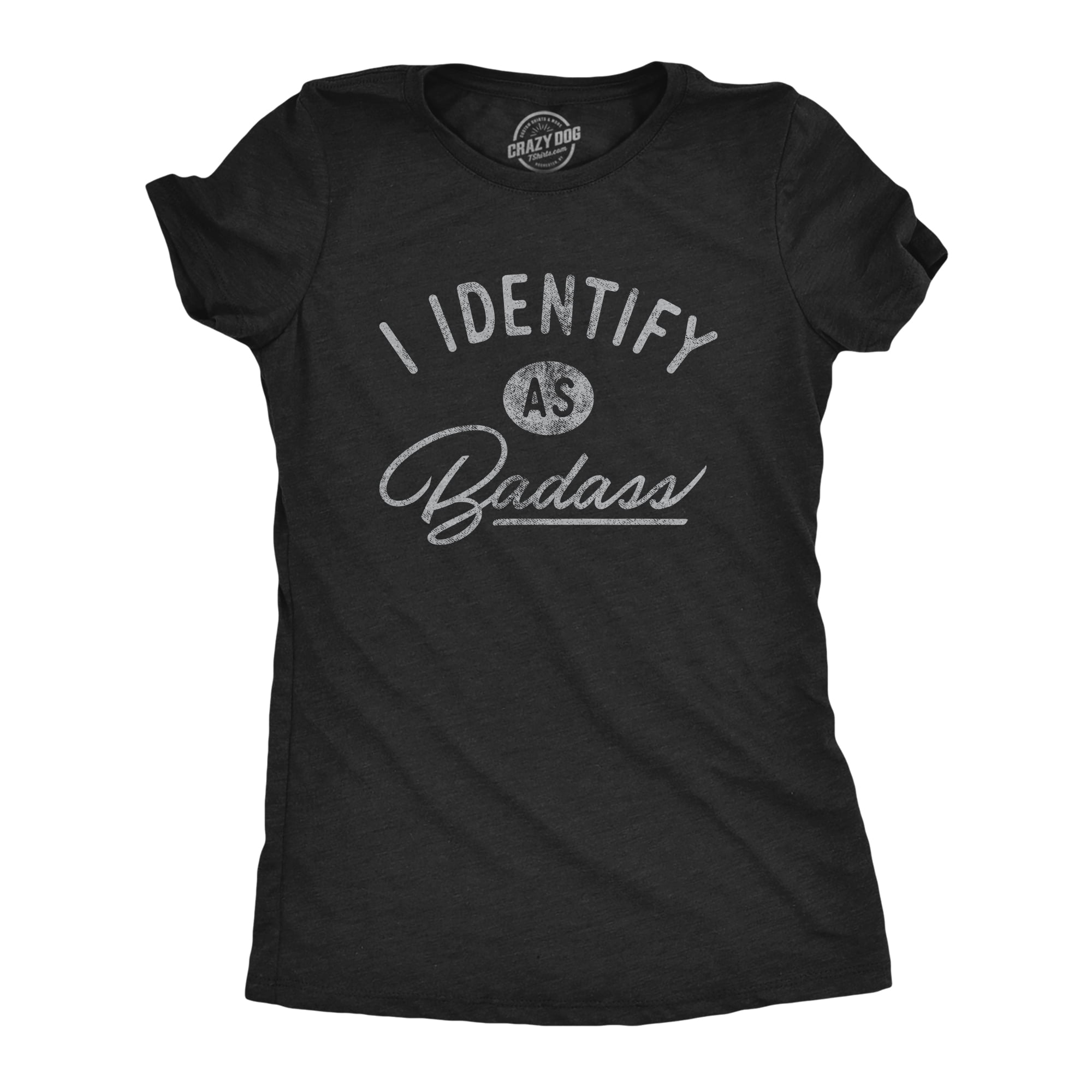 Womens I Identify As Badass T Shirt Funny Cool Awesome Graphic Novelty Tee Womens Graphic Tees ...
