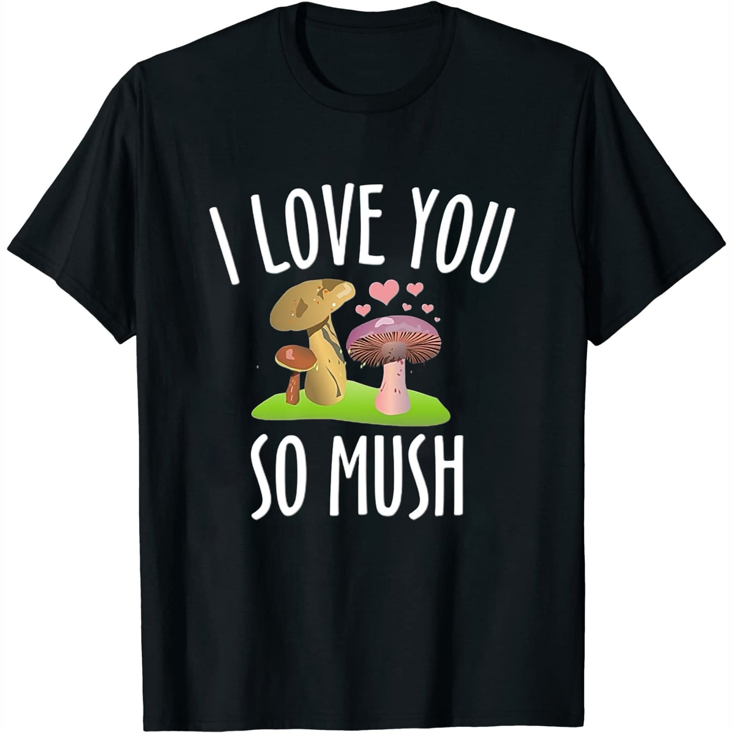 Womens I Love You So Mush Mushroom Shirt Funny Goblincore Aesthetic T ...