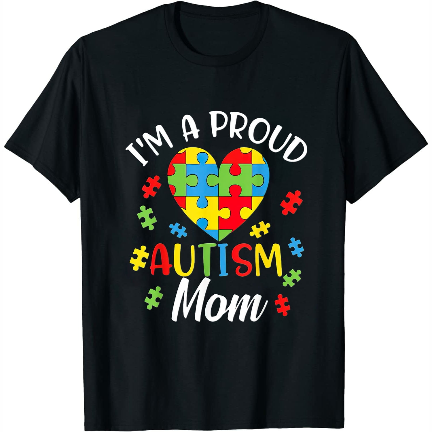 Womens I'm A Proud Mom Autism Awareness Autistic Heart Son Daughter T ...