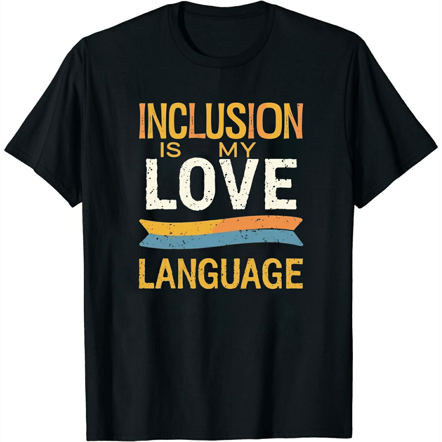 Womens Inclusion Is My Love Language - Teacher Appreciation Apparel T ...