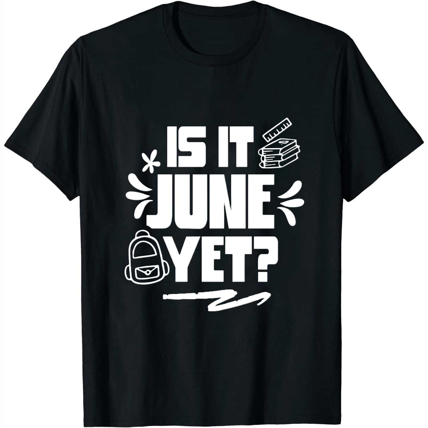 Womens Is It June Yet Teacher School Pupil Back To School Grade Short ...