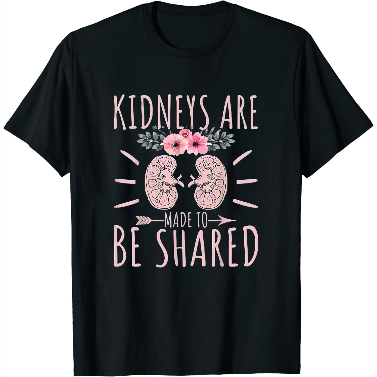 Womens Kidney Donor Kidneys Are Made To Be Shared Kidney Awareness T ...