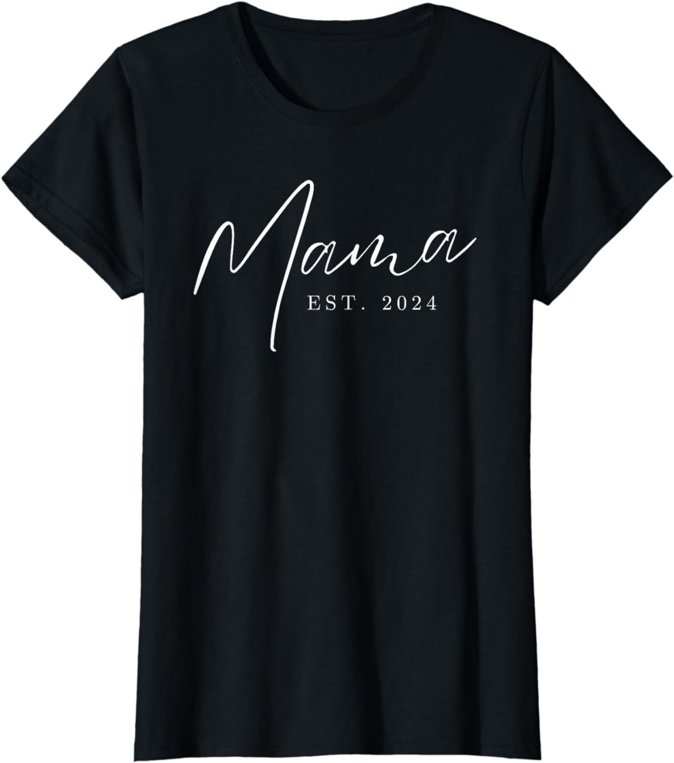 Womens Mama Est. 2024 Expect Baby 2024, Mother 2024 New Mom 2024 T-Shirt - Walmart.com