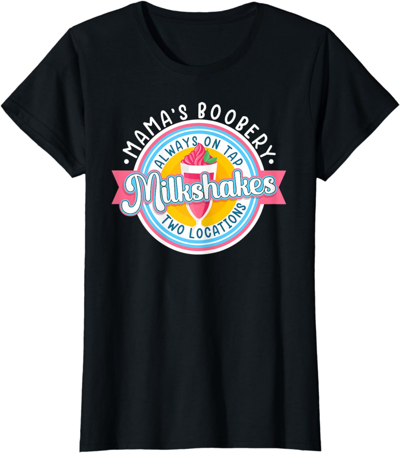 Womens Mama's Boobery Milkshake Breast Milk Bar I Breastfeeding T-Shirt ...