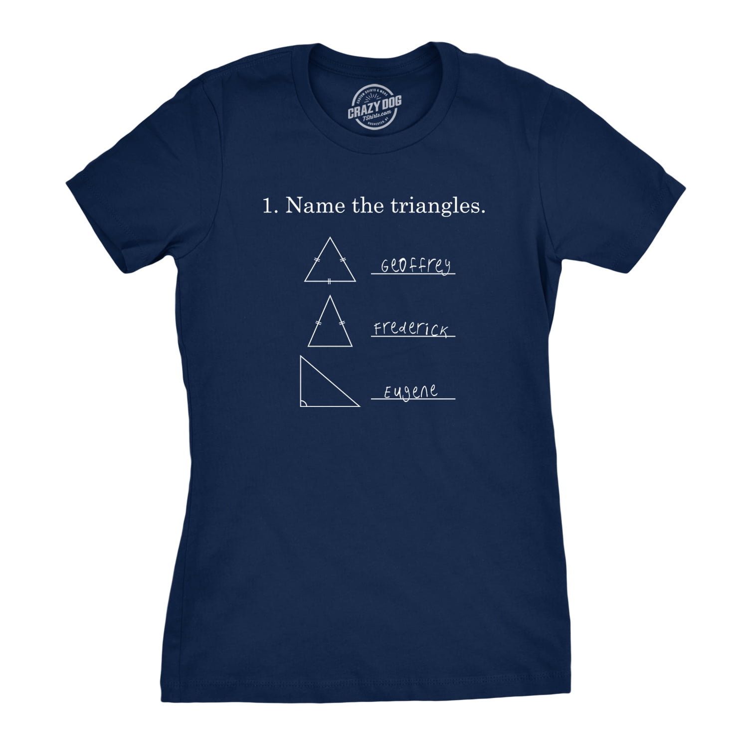 Womens Name The Triangles Funny Math T shirts Sarcasm Novelty I Love ...