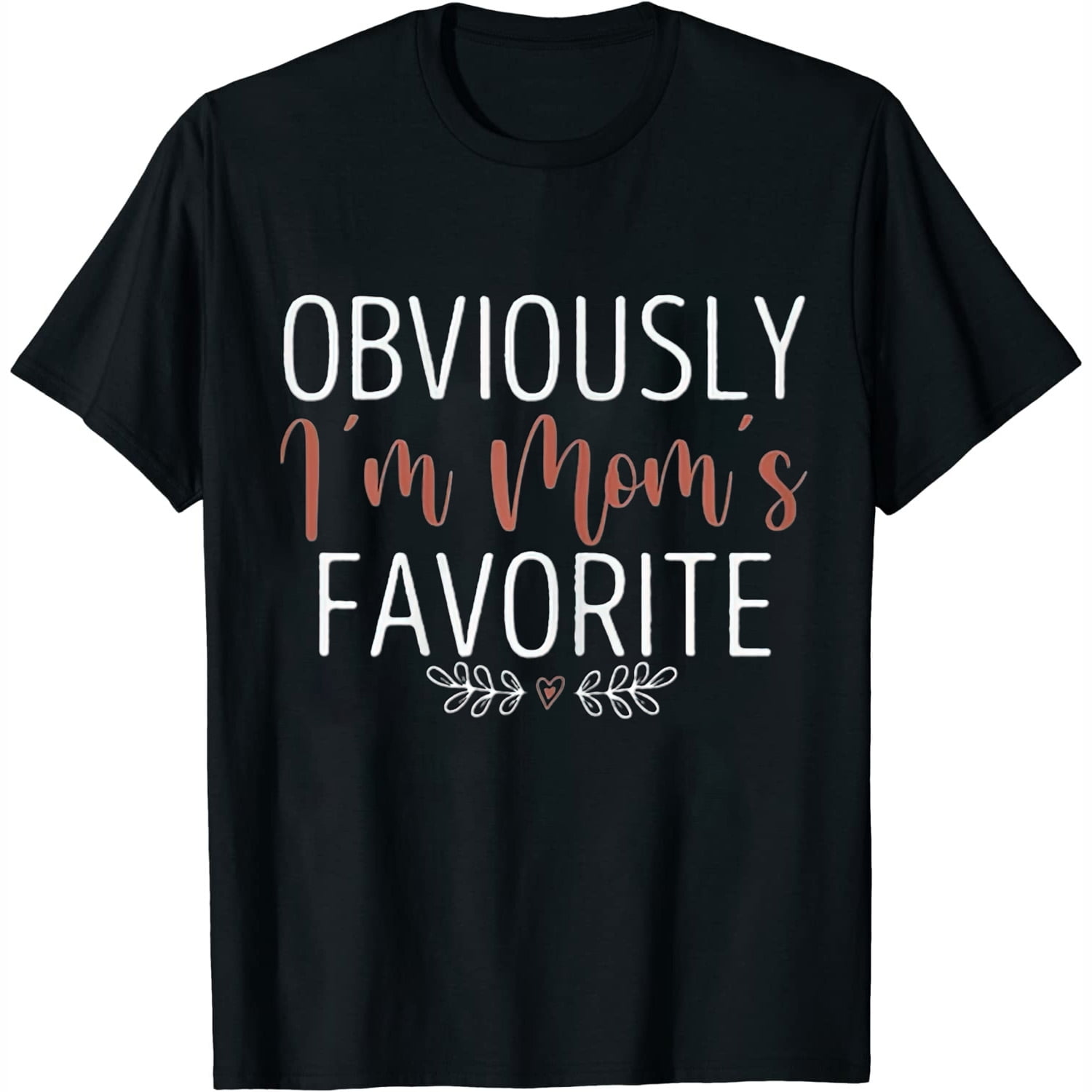 Womens Obviously I'm Mom's Favorite Funny Mom Saying T-Shirt Black 2XL ...