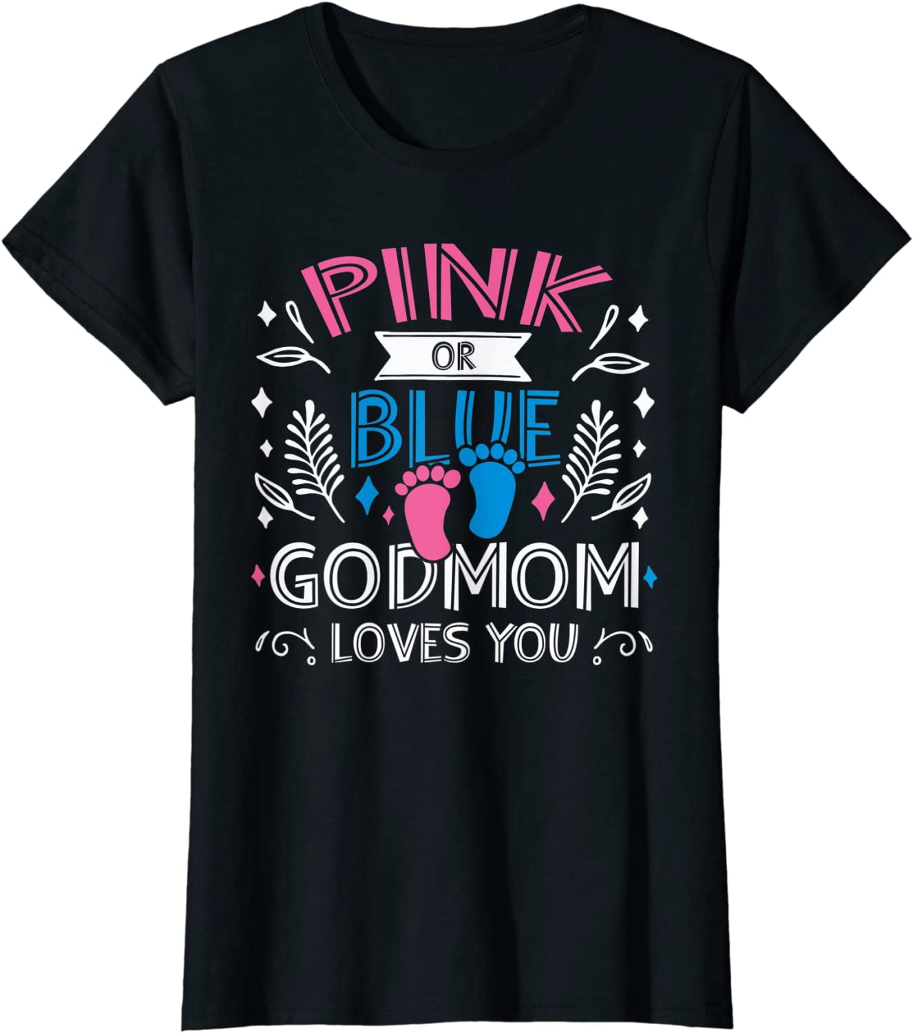 Womens Pink Or Blue Godmom Loves You Gender Reveal Xmas Godmother T ...