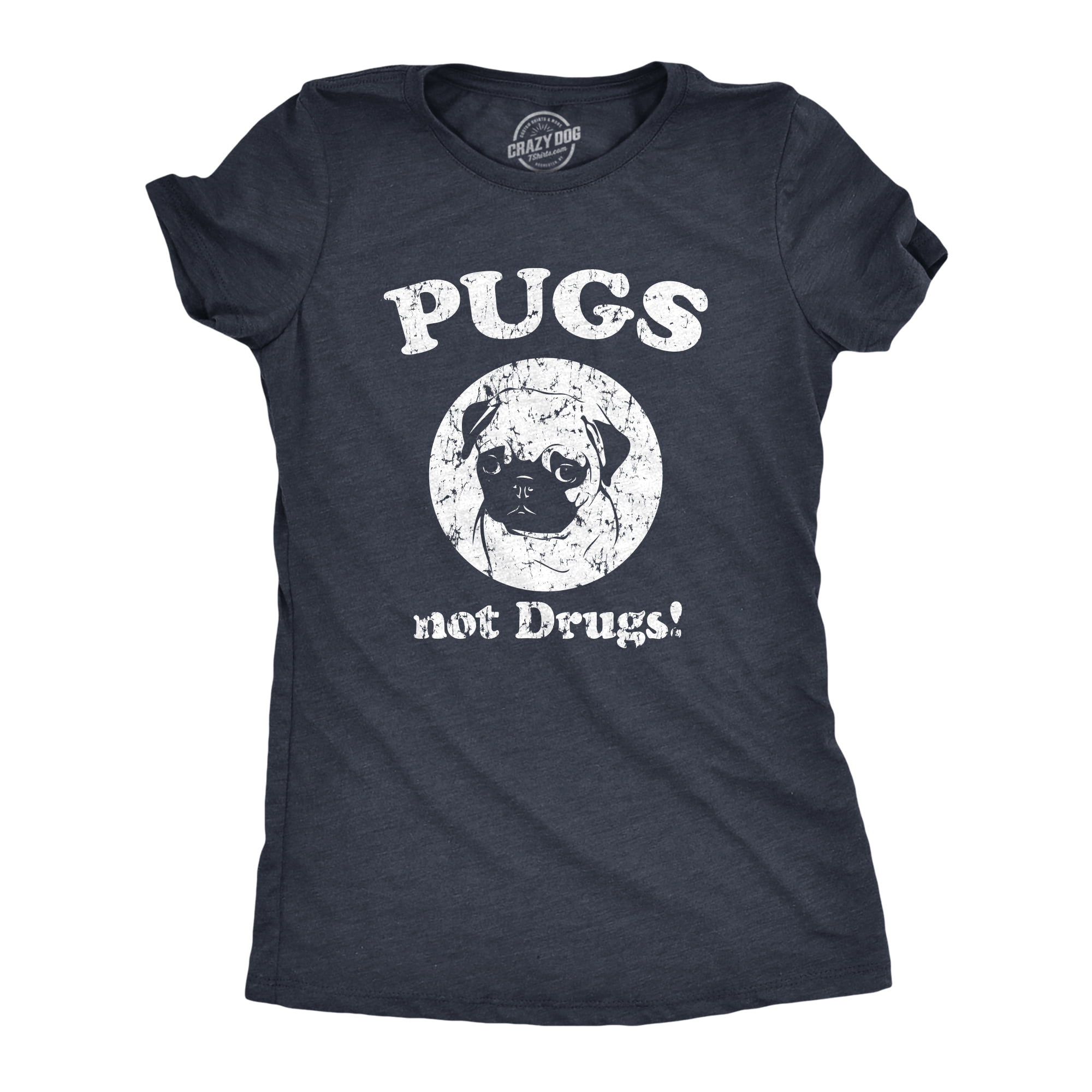 Womens Pugs Not Drugs T shirt Pug Face Funny T shirts Dogs Humor ...