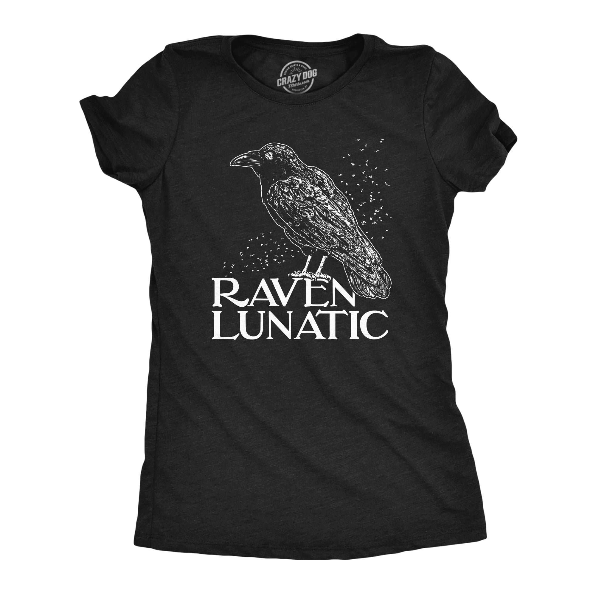 Womens Raven Lunatic T Shirt Funny Dark Crow Lovers Tee for Ladies ...