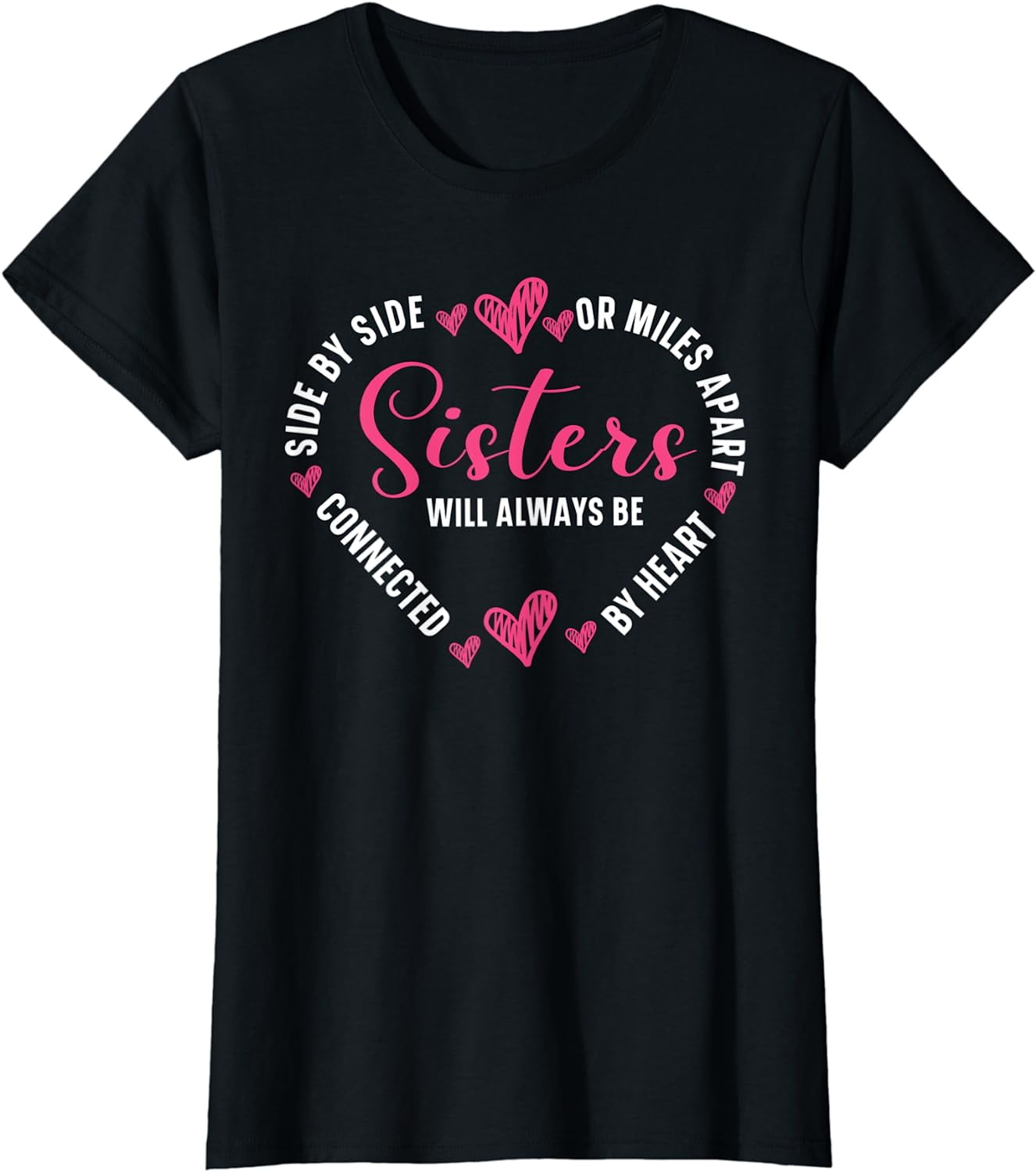 Womens Sisters Will Always Be Connected By Heart Sister Sibling T-Shirt ...