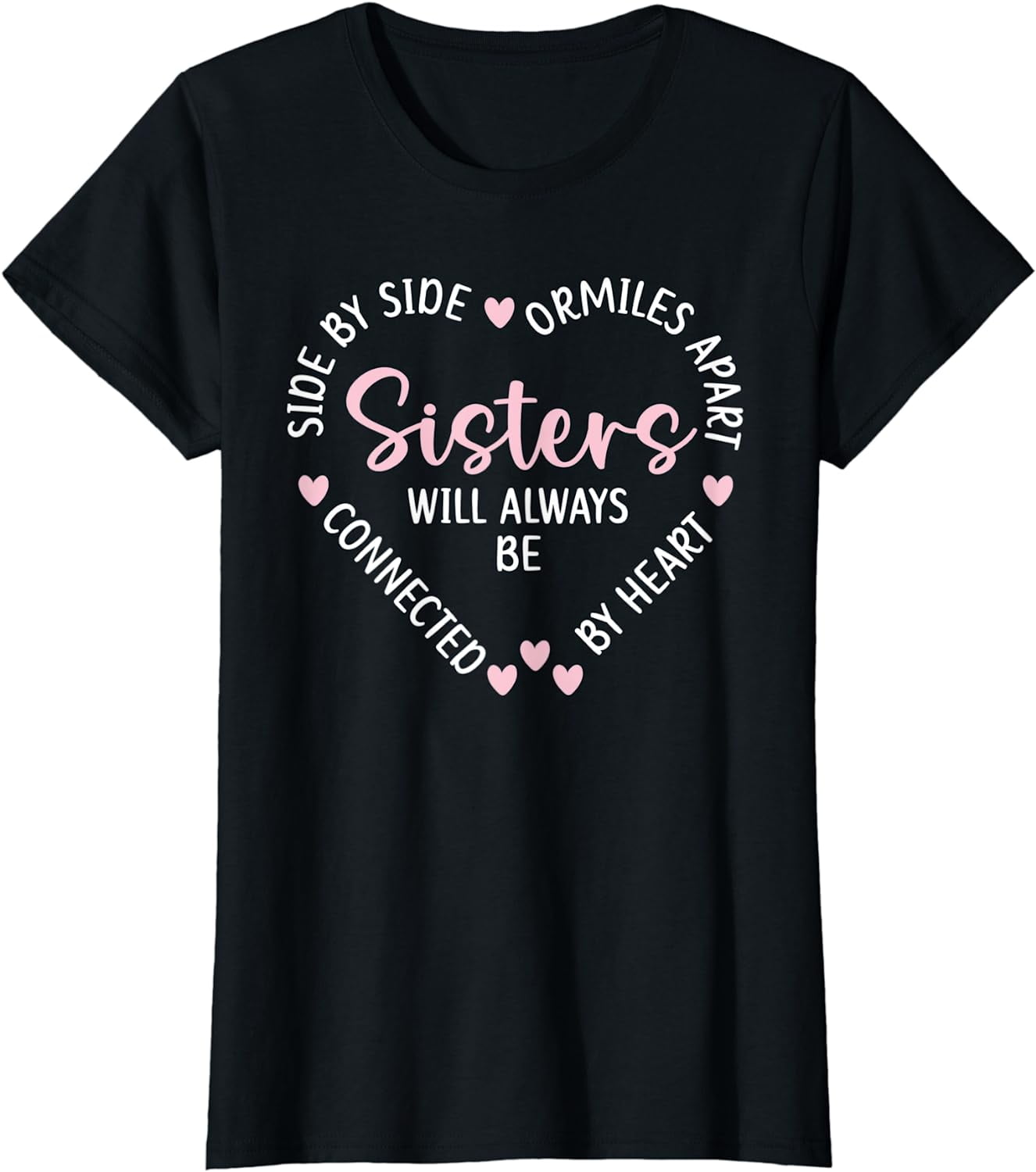 Womens Sisters Will Always Be Connected By Heart Sister Sibling T-Shirt ...