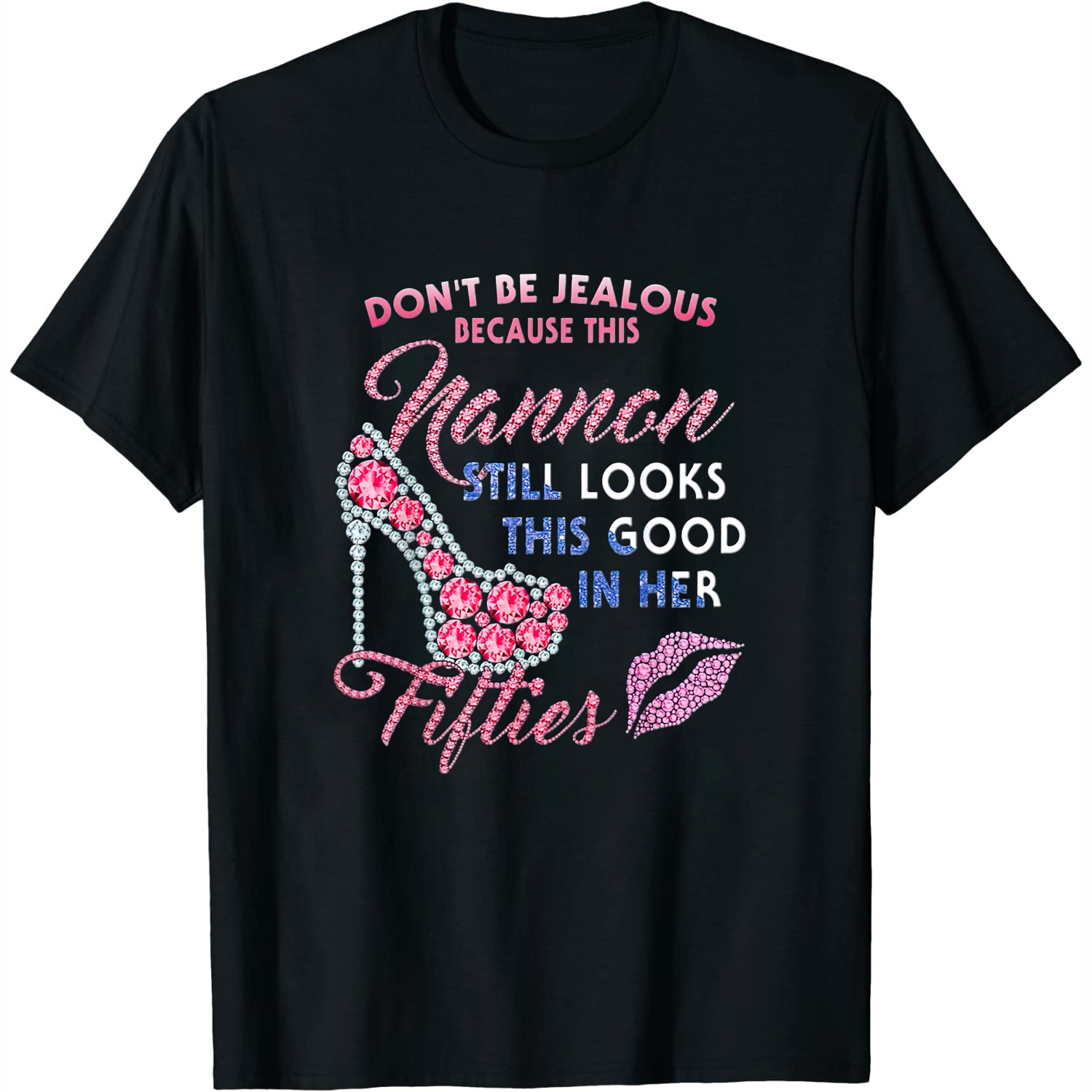 Womens This Nannon Still Looks This Good In Her Fitties Woman Funny T ...