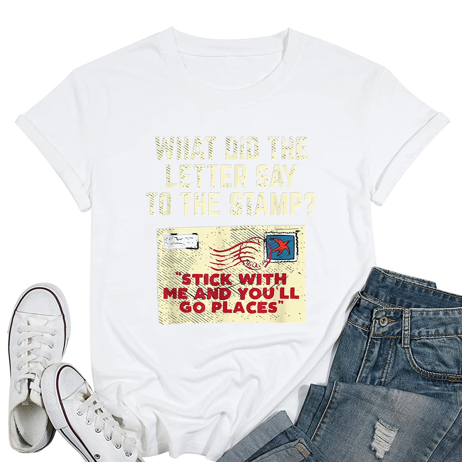Womens What Did The Letter Say To The Stamp Stick With And You'll T ...