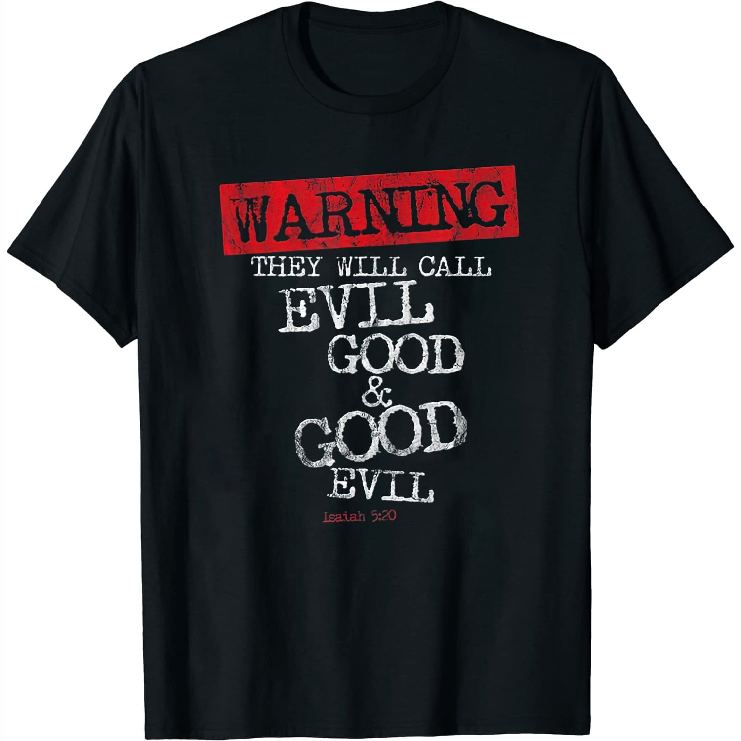 Womens Yahweh Warning They Will Call Evil Good And Good Evil T-Shirt ...
