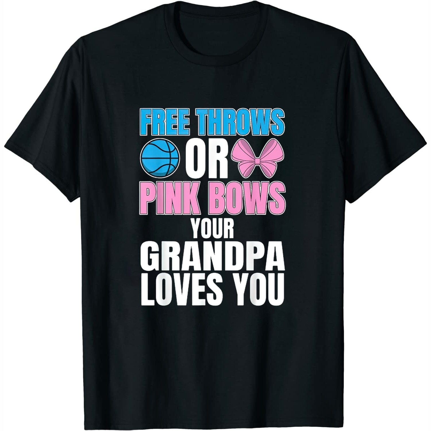 Womens free throws or pink bows Grandpa loves you gender reveal men T ...