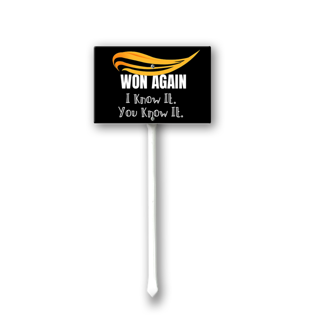 Won Again I Know It You Know It Yard Sign Lawn Decorations - Party ...
