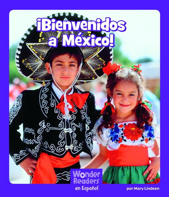 Wonder Readers Spanish Fluent ¡Bienvenidos a México!, (Paperback ...