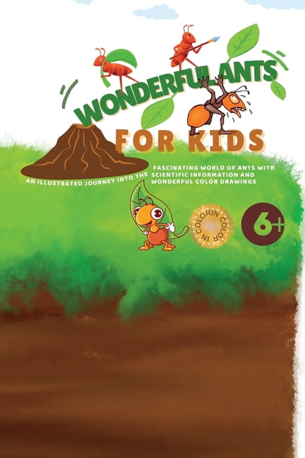 Wonderful Ants for Kids: An Illustrated Journey Into the Fascinating ...