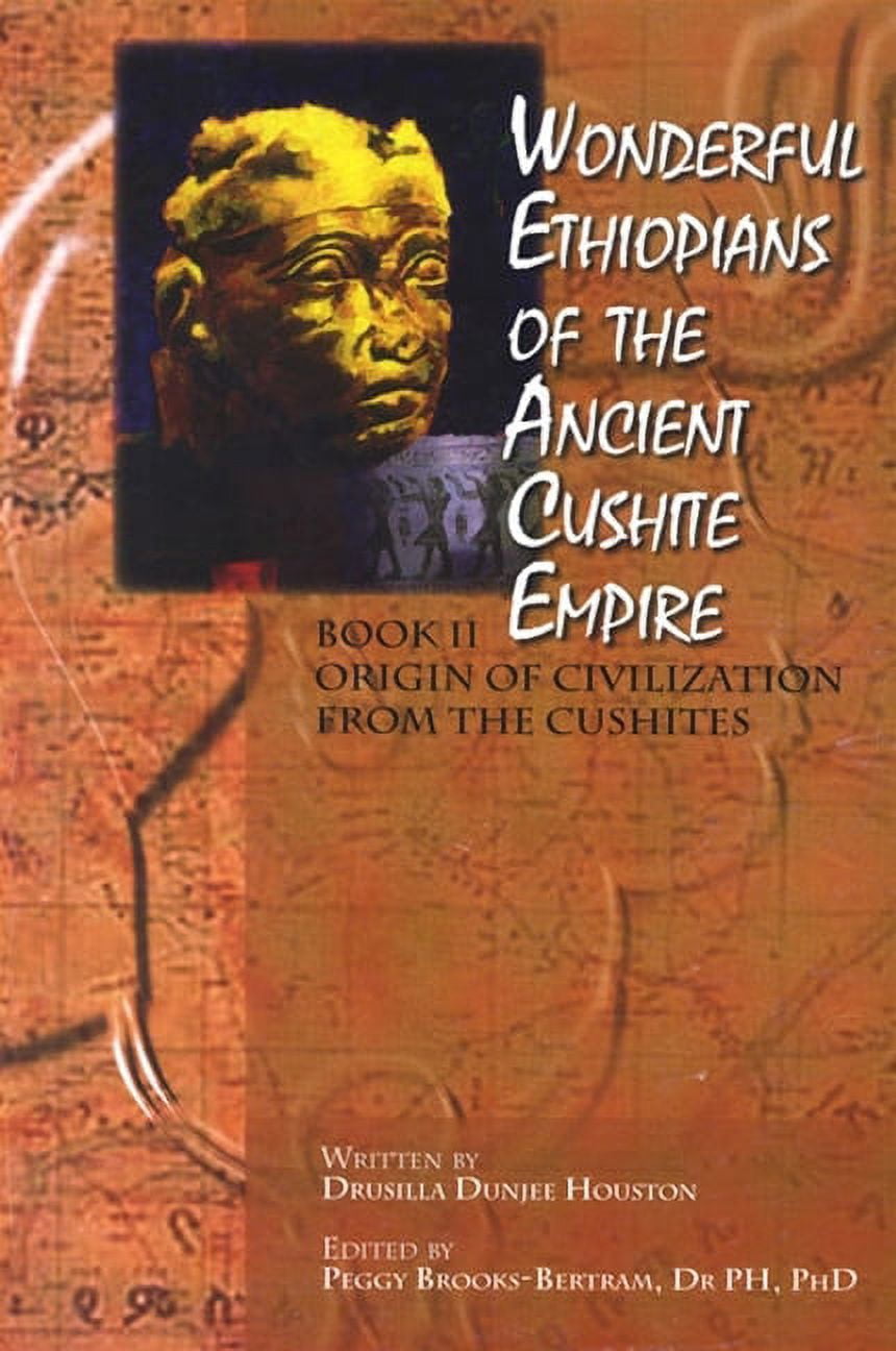 Wonderful Ethiopians of the Ancient Cushite Empire: Origin of the ...