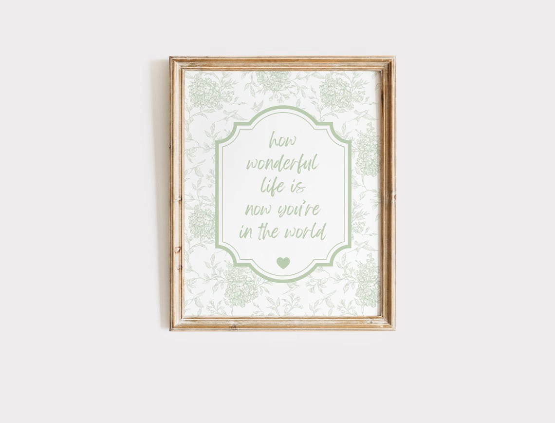 How Wonderful Life Is When You'Re In The World Print, Nursery , Green ...