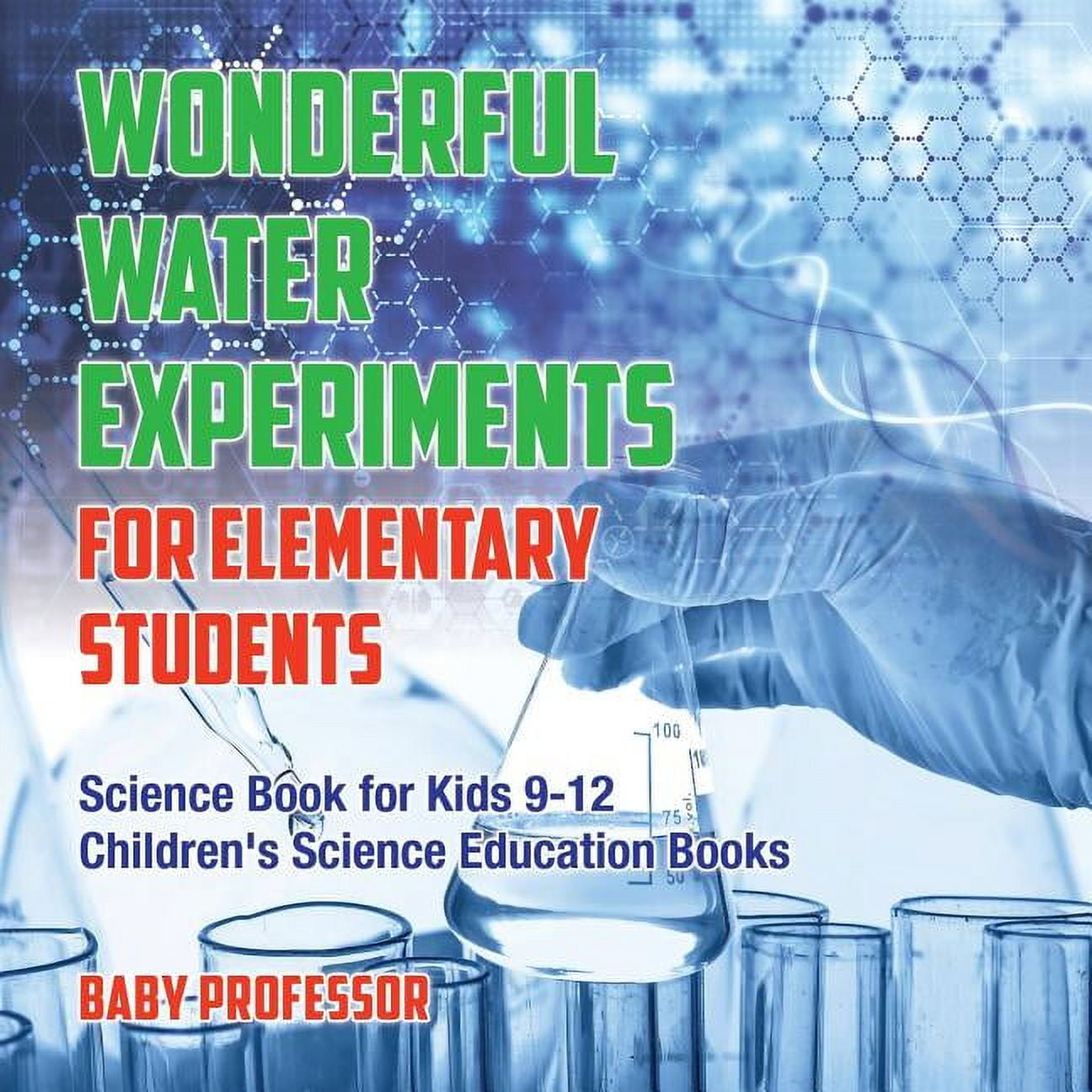 Wonderful Water Experiments for Elementary Students - Science Book for ...