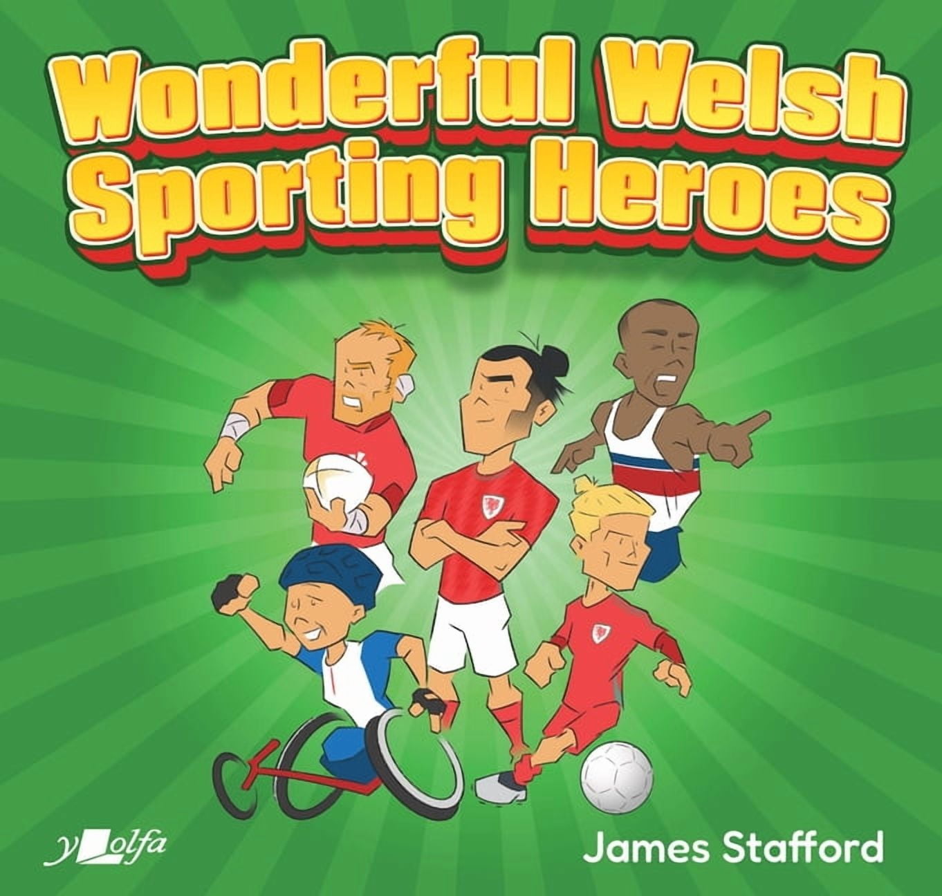 Wonderful Welsh Sporting Heroes: The Welsh Athletes That Conquered the ...
