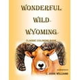 Wonderful Wild Wyoming: Classic Coloring Book - Walmart.com