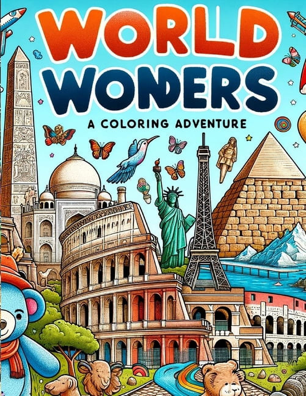 Wonders of the World: A Coloring Journey for Kids: Explore, Color, and ...