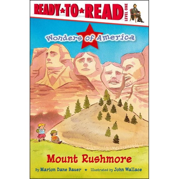 Wonders of America Mount Rushmore: Ready-To-Read Level 1, (Hardcover ...
