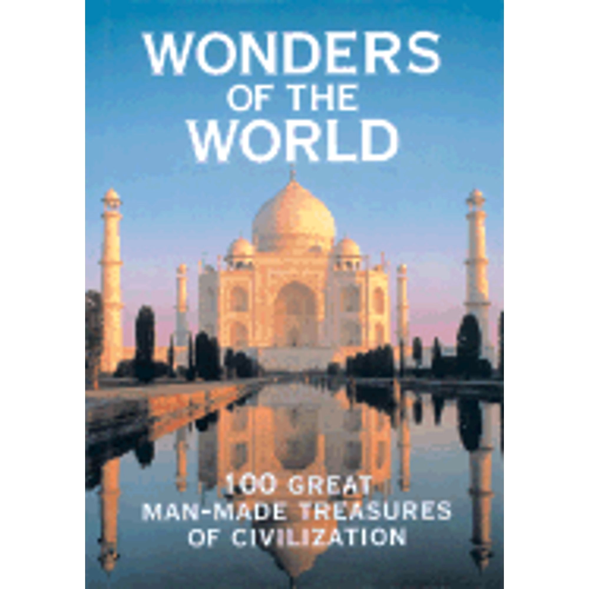 Pre-Owned Wonders of the World: 100 Great Man-Made Treasures of ...